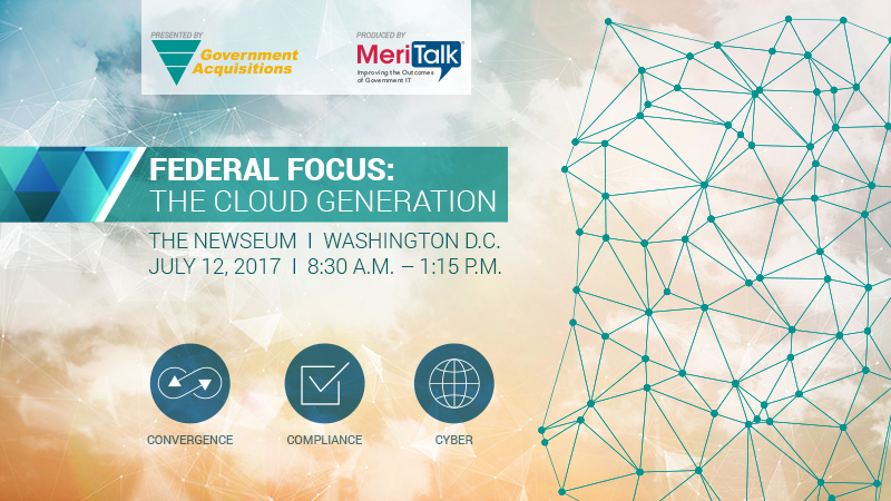 Federal Focus: The Cloud Generation – MeriTalk