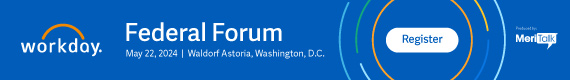 Workday-Federal-Forum-Banner-Ads-570×80 – MeriTalk